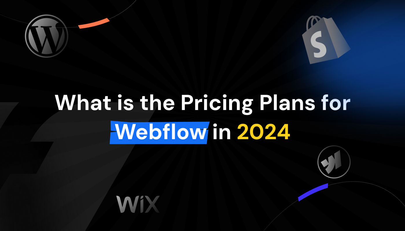 What is the Pricing Plans for Webflow in 2024?